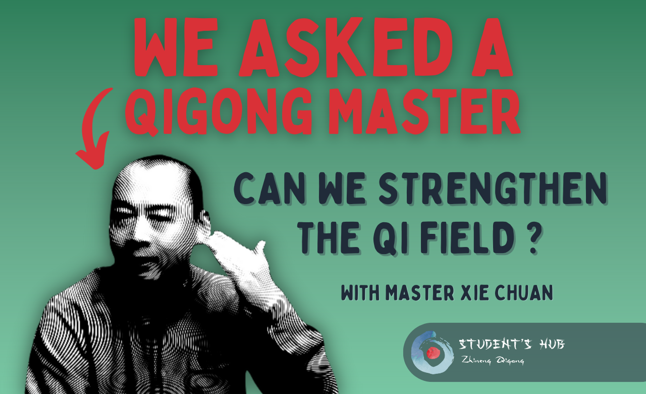 Building A Powerful Qi Field In Zhineng Qigong — Zhineng Qigong Student ...