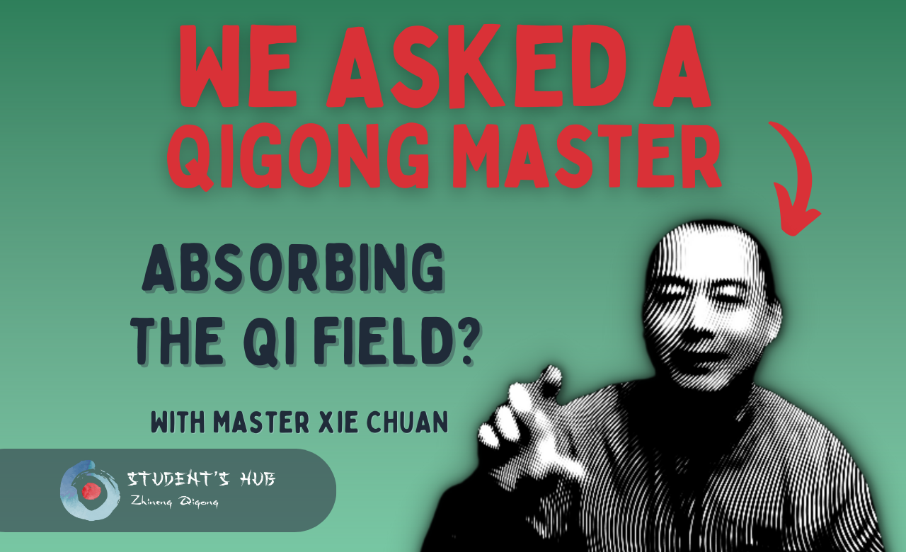 Building A Powerful Qi Field In Zhineng Qigong — Zhineng Qigong Student ...